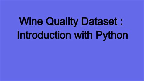 Wine Quality Dataset Introduction With Python Youtube
