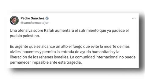 Sánchez Advierte De Que Una Ofensiva En Rafah Aumentará El Sufrimiento De Los Palestinos