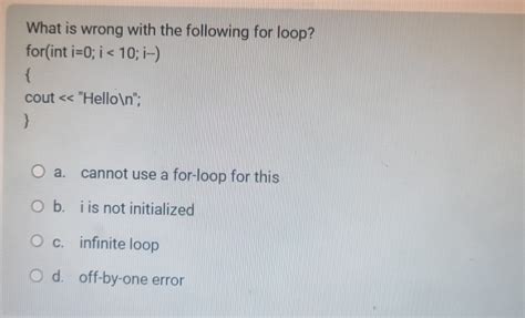 Solved What Is Wrong With The Following For Loop ﻿a