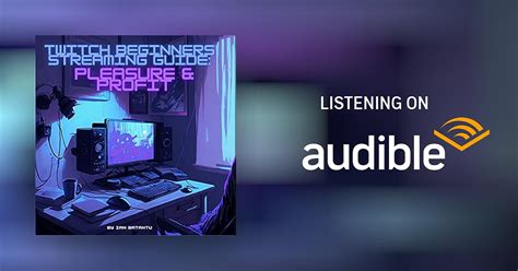 twitch streaming beginners guide audiobook free with trial