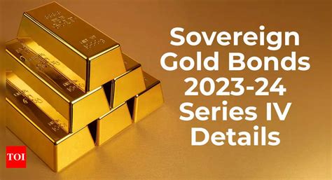 Sovereign Gold Bonds 2023 24 Series Iv Opens Today Check Sgb Tranche