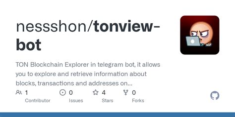 Github Nessshontonview Bot Ton Blockchain Explorer In Telegram Bot It Allows You To Explore
