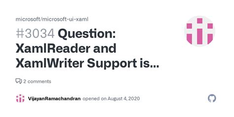 Question Xamlreader And Xamlwriter Support Is Missing · Issue 3034 · Microsoftmicrosoft Ui