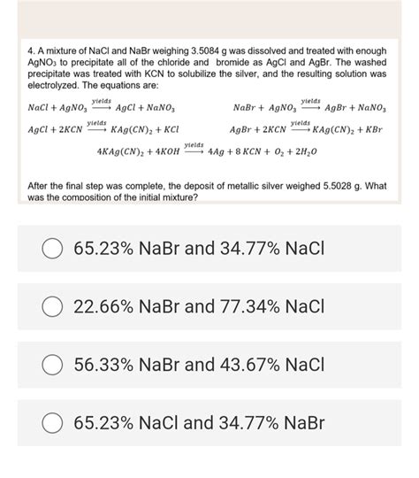 answered 4 a mixture of nacl and nabr weighing… bartleby