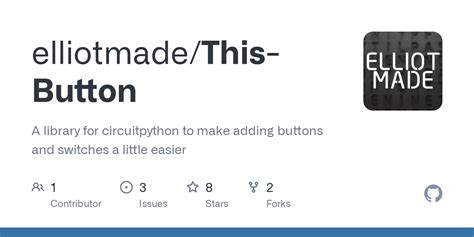 Github Elliotmade This Button A Library For Circuitpython To Make Adding Buttons And Switches