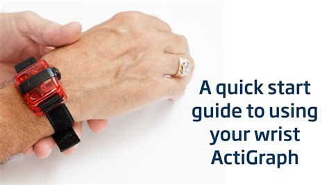 A Quick Start Guide To Using The Wrist Actigraph Youtube