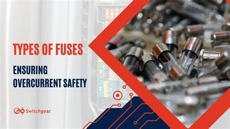 Types Of Fuses Your Guide To Overcurrent Protection