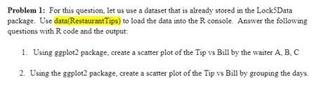Solved Problem 1 For This Question Let Us Use A Dataset