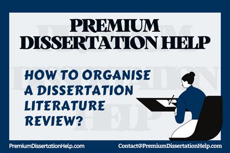 How To Organise A Dissertation Literature Review Premium