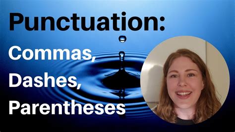 Punctuation In Writing How To Use Commas Dashes Parentheses YouTube