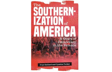 Gaillard Tucker Share Hopes Fears Over ‘southernization Of America