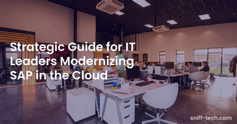 Strategic Guide For It Leaders Modernizing Sap In The Cloud