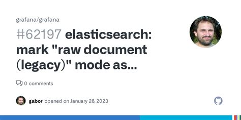 Elasticsearch Mark Raw Document Legacy Mode As Deprecated · Issue 62197 · Grafanagrafana