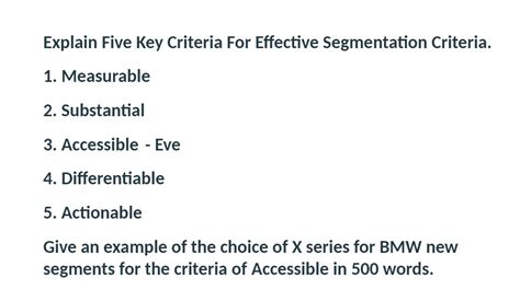 [solved] Explain Five Key Criteria For Effective Segmentation Criteria 1 Course Hero