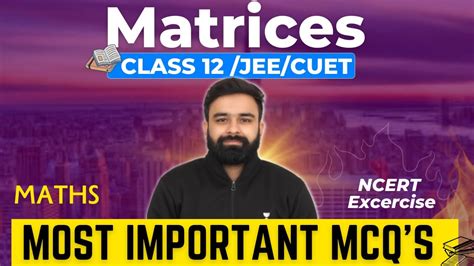 most important mcq s of matrices 🔥 class 12 boards 2024 chapter 3 😨🔥 vishal khattar youtube