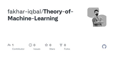 Github Fakhar Iqbaltheory Of Machine Learning