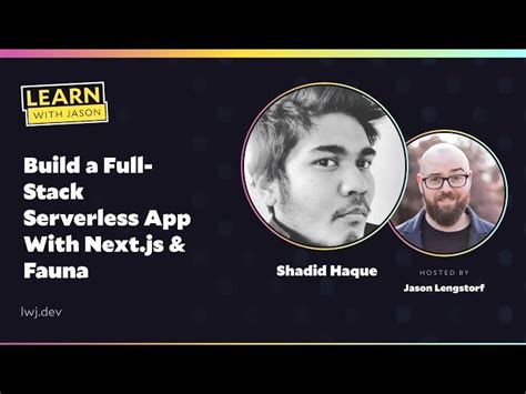 free video build a full stack serverless app with next js and fauna from learn with jason class