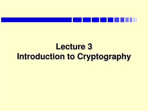 Ppt Lecture 3 Introduction To Cryptography Powerpoint Presentation