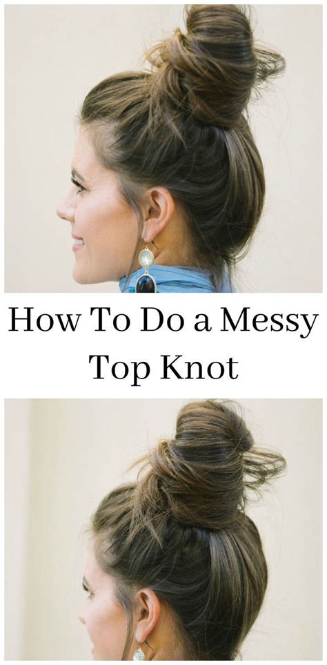 How To Do A Messy Bun How To Do Easy