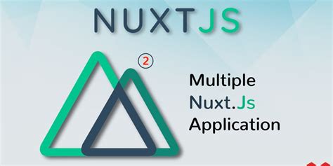 how to use multiple nuxt js applications on frontend dev community