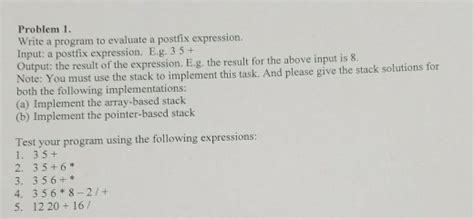 Solved Problem 1 Write A Program To Evaluate A Postfix