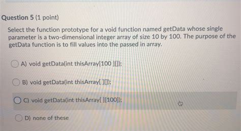 Solved Question 5 1 Point Select The Function Prototype