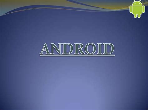 Android Pptx Operating Systems Computer Software And Applications