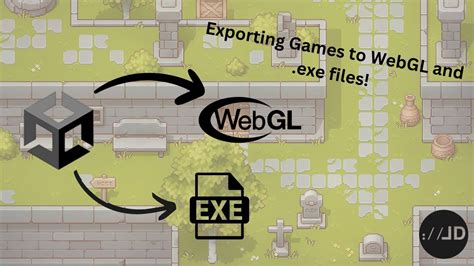 How To Export Unity Games To Webgl And To A Exe File Youtube