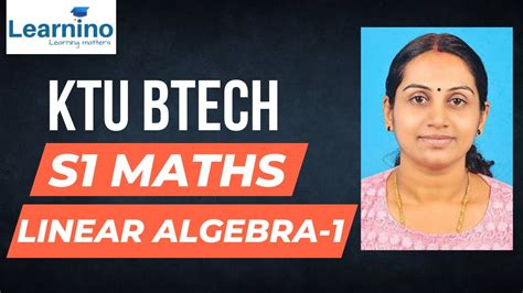 Ktu Btech S1 Maths Linear Algebra 1 Youtube
