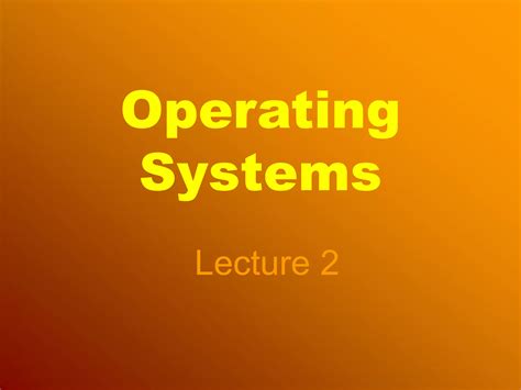 Operating System Lecture 2 Batch Systemmemory Layout Ppt