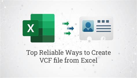 top reliable ways to create vcf file from excel tech resh