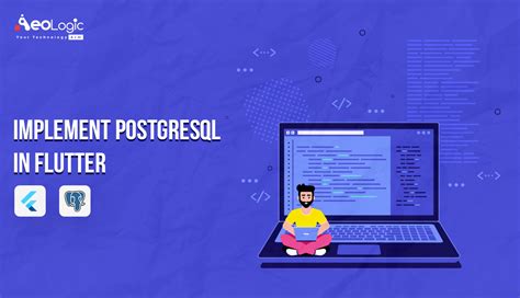 Implement Postgresql In Flutter Learn How To Use And Implement