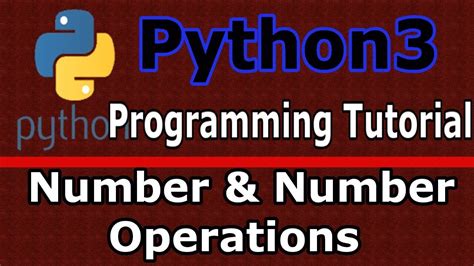 Python3 Programming Numbers And Number Operations 3 Youtube