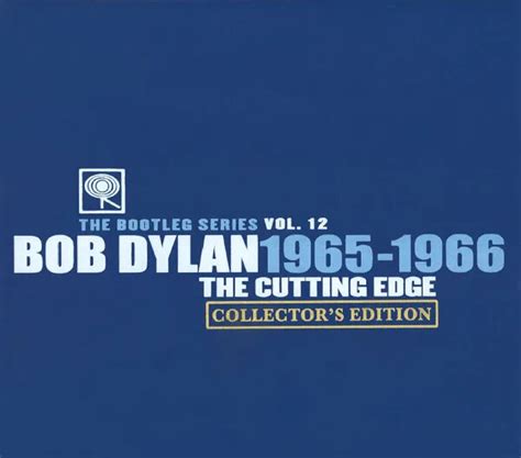 Bob Dylan The Cutting Edge 1965 1966 The Bootleg Series Vol 12