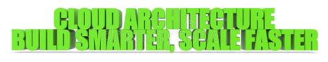 Cloud Architecture Build Smarter Scale Faster D Text Stock