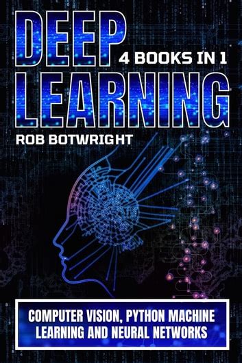 deep learning ebook by rob botwright epub rakuten kobo 9781839386251