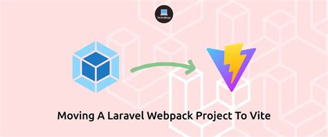 Moving A Laravel Webpack Project To Vite Dev Community