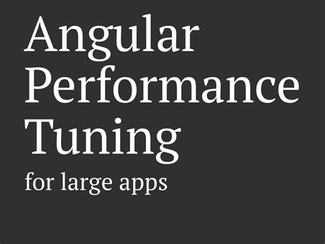 Angular Performance Tuning Speaker Deck