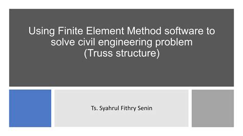 using finite element method software to solve truss week 12 pptx
