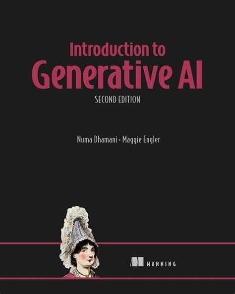 Introduction To Generative Ai Second Edition Ebook By Numa Dhamani