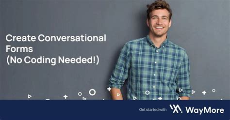 Boost Data Collection With Conversational Forms Waymore Posted On The