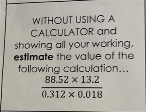 Solved Without Using A Calculator And Showing All Your Working