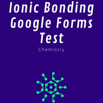 Chemistry Ionic Bonding Google Forms Test By Blinded With Science Essentials