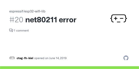 Net80211 Error · Issue 20 · Espressifesp32 Wifi Lib · Github