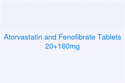 Atorvastatin And Fenofibrate Tablets