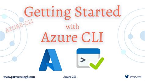 getting started with azure cli parveen singh