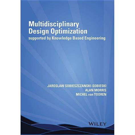 Multidisciplinary Design Optimization Supported By Knowledge Based Engineering Hardcover