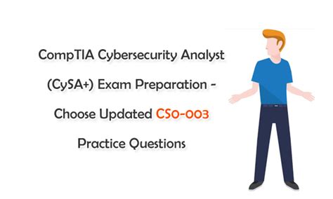 Comptia Cybersecurity Analyst Cysa Exam Preparation Choose Updated Cs0 003 Practice