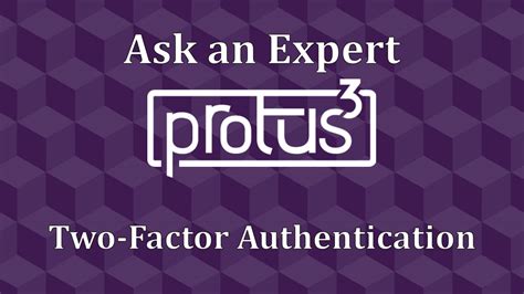 Two Factor Authentication Protus