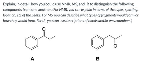 Solved Explain In Detail How You Could Use NMR MS And IR Chegg Com